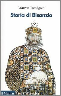 Storia di Bisanzio Treadgold, Warren; Ravegnani, G. and Garbisa, G ...
