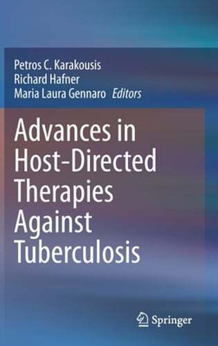 Advances in Host-Directed Therapies Against Tuberculosis by Petros C ...
