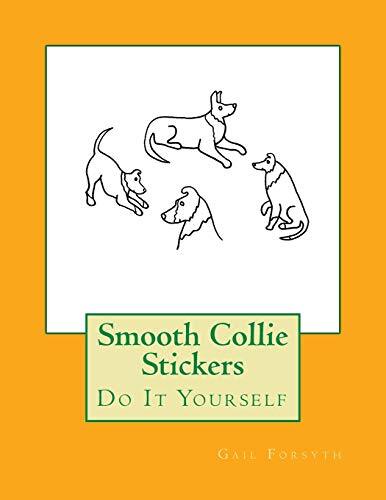 Smooth Collie Stickers: Do It Yourself New 9781539820321 Fast Free ...