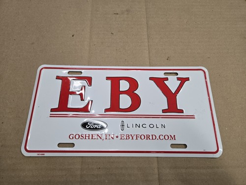 Eby Ford Goshen Indiana IN Metal Car Dealership Dealer License Plate ...