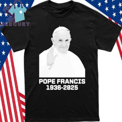 Rip Pope Francis 1936-2025 Shirt | eBay