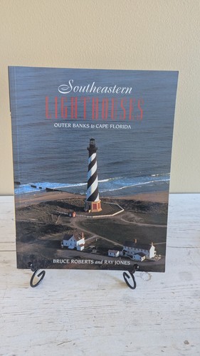 Southeastern Lighthouses : Outer Banks to the Florida Keys by Ray Jones ...