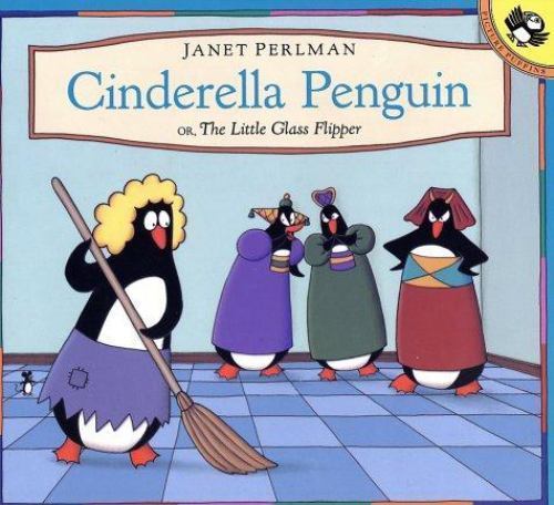 Cinderella Penguin : Little Glass Flipper by Janet Perlman (1995, Trade ...