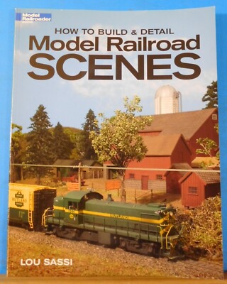 How to Build & Detail Model Railroad Scenes SC 2004 Model Railroader ...