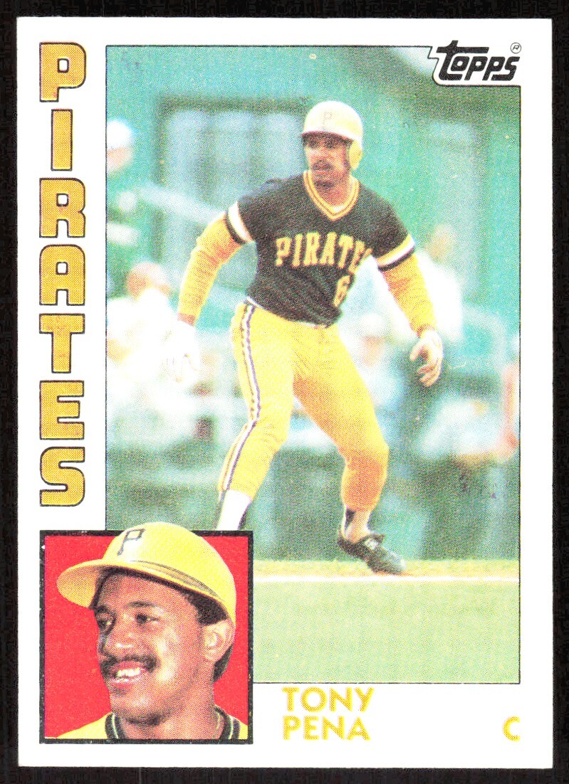 1984 7006A Topps Tony Pena Pittsburgh Pirates #645 | eBay