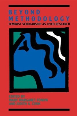 Beyond Methodology : Feminist Scholarship as Lived Research Paper ...