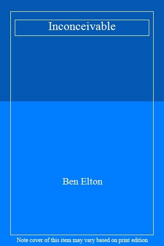 Inconceivable By Ben Elton. 9780593066102 | eBay