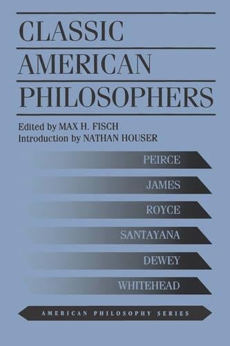 Max Fisch Classic American Philosophers (Tascabile) American Philosophy ...