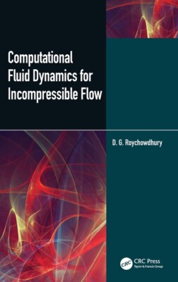 Computational Fluid Dynamics For Incompressible Flows 9780367408060| eBay