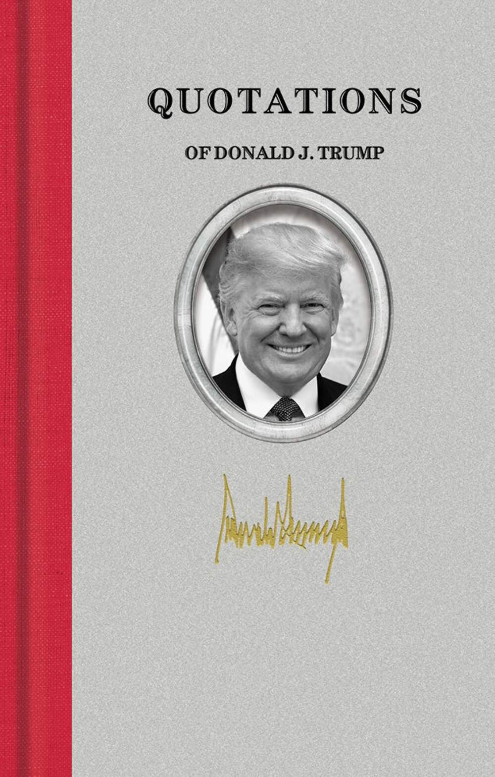 Quotations of Great Americans Ser.: Quotations of Donald J. Trump by ...