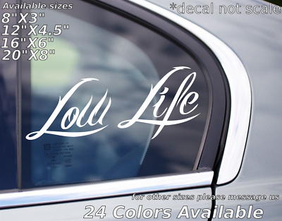 Low life custom window decal sticker banner lowered slammed bagged | eBay