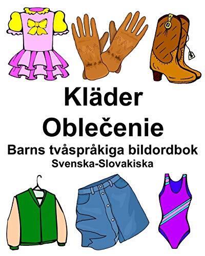 Svenska-Slovakiska KlAder/ObleAenie Barns tvAsprAkiga bildordbok ...