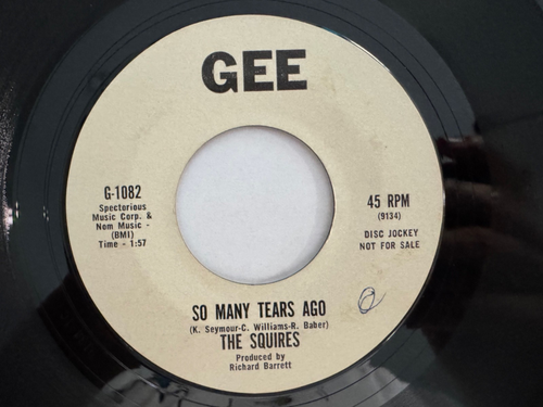 Northern Soul PROMO 45 - The Squires "So Many Tears Ago" Gee 1082 NM ...