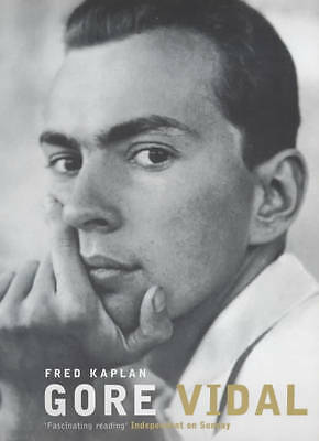 Gore Vidal by Fred Kaplan (Paperback, 2000) for sale online | eBay