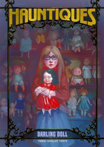 Hauntiques Ser.: Darling Doll by Thomas Kingsley Troupe (2016, Library ...