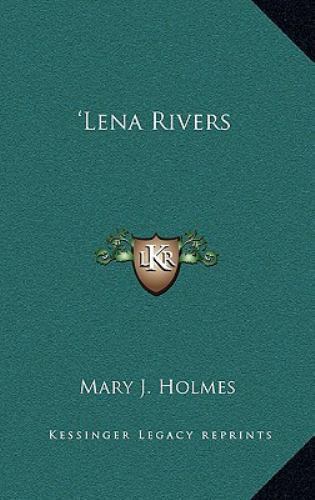 'Lena Rivers by Mary J. Holmes (2010, Hardcover) for sale online | eBay