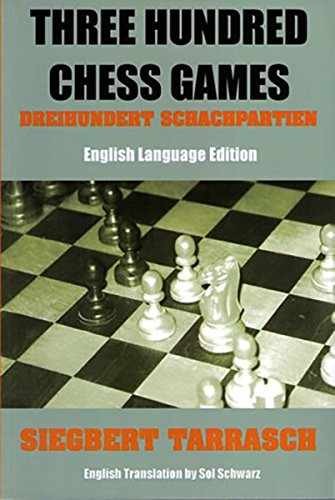 Three Hundred Chess Games - Paperback, by Siegbert Tarrasch ...