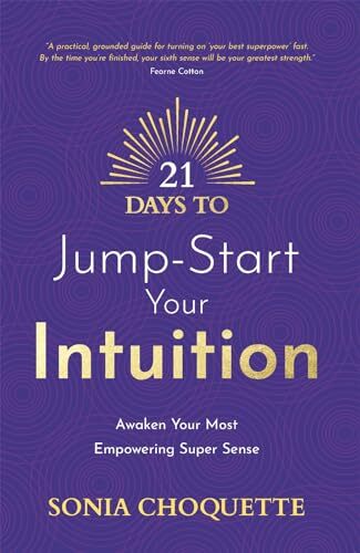 21 Days to Jump-Start Your Intuition... by Choquette, Sonia Paperback ...
