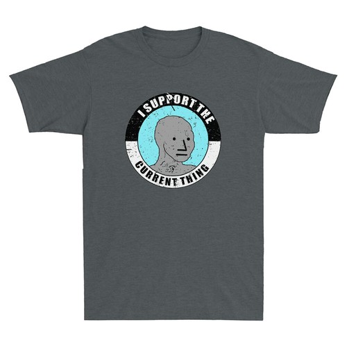 I Support The Current Thing Funny Useful Idiot NPCs Meme Vintage Men's ...