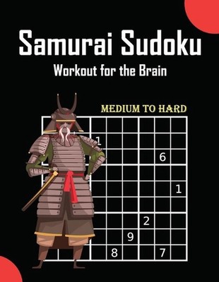 Samurai Sudoku Workout for the Brain: Medium to Hard: 120 Sudoku ...