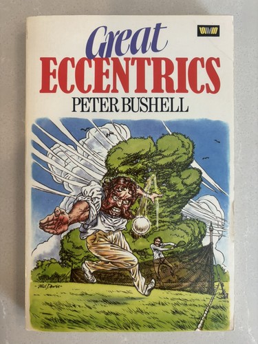 Great Eccentrics by Peter Bushell 1985 Unwin Paperback Good | eBay