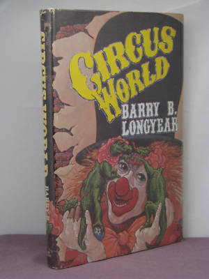 1st HB, signed by the author, Circus World by Barry B. Longyear (1980 ...