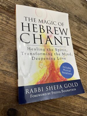 The Magic of Hebrew Chant : Healing the Spirit, Transforming the Mind ...