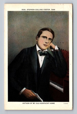 Stephen Collins Foster Author Of My Old Kentucky Home Vintage Postcard ...