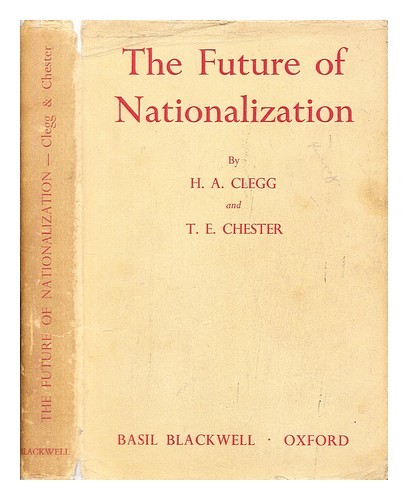 Clegg, Hugh Armstrong; Chester, Theodore Edward The Future Of ...