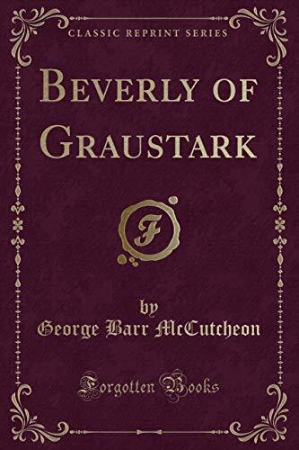 BEVERLY OF GRAUSTARK: WITH ILLUS, BY HARRISON FISHER By George Barr ...
