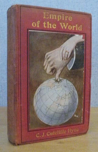 EMPIRE OF THE WORLD by C J Cutcliffe Hyne 1910 1st Ed Science Fiction ...