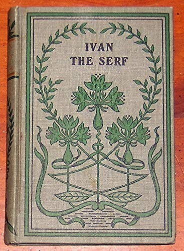IVAN the SERF by Sylvanus Cobb Jr. 1889 Hardcover Novel | eBay
