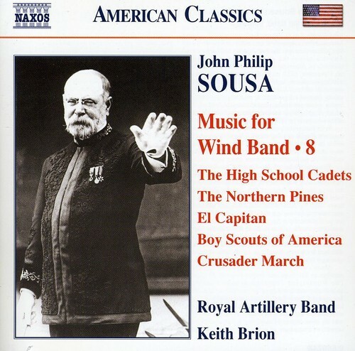 Sousa 8: Music for Wind Band by Sousa / Royal Artillery Band / Brion ...