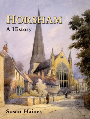 Horsham: A History By Susan Haines 9781860773327| eBay
