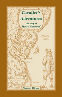 Cavalier Adventures : The Story of Henry Norwood by Sharon Himes (2002 ...