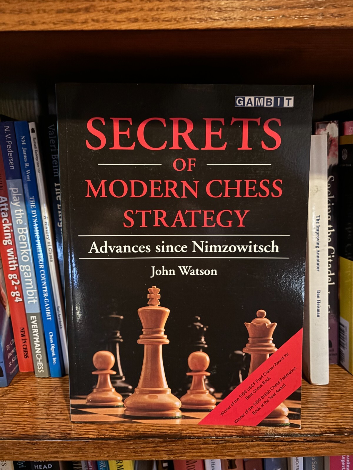 Secrets of Modern Chess Strategy: Advances since Nimzowitsch, Watson ...