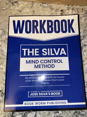Workbook The Silva Mind Control Method The Revolutionary Program by the ...