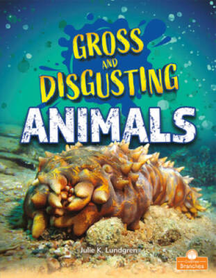 Gross and Disgusting Animals (Gross and Disgusting Things) - GOOD ...