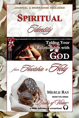 Spiritual Identity : Taking Your Relationship with God from Hootchie to ...