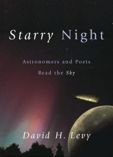 Starry Night : Astronomers and Poets Read the Sky by David H. Levy ...
