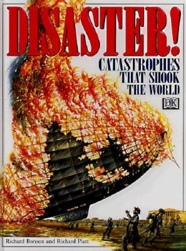 Disaster! Catastrophes That Shook the World - Hardcover By Platt ...