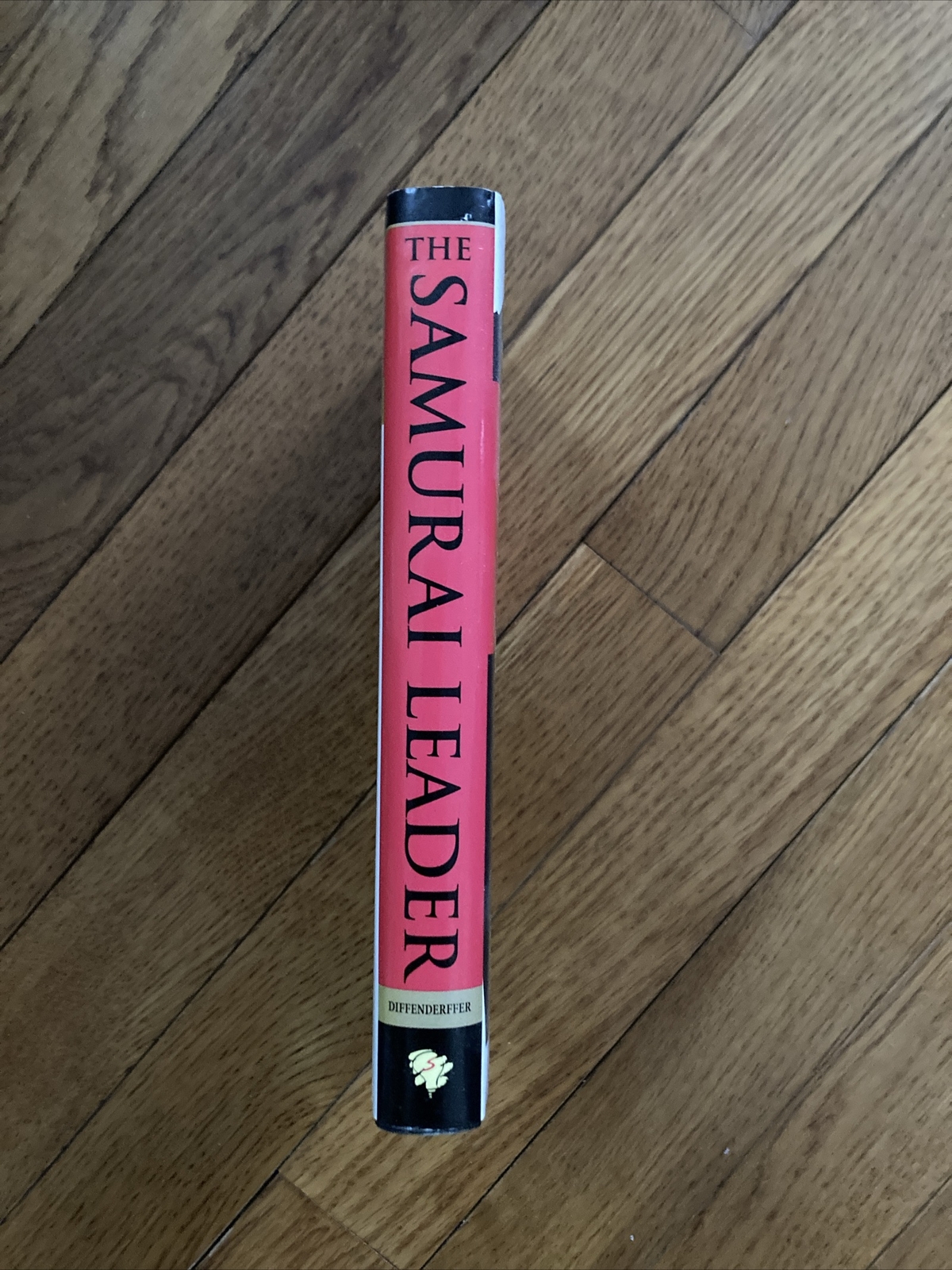 Samurai Leader : Winning Business Battles with the Wisdom, Honor and ...
