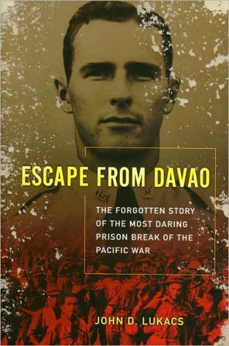 Escape from Davao : The Forgotten Story of the Most Daring Prison Break ...