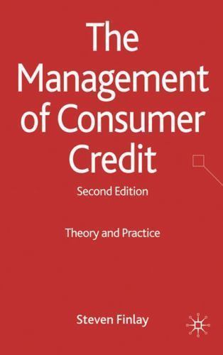 Management of Consumer Credit : Theory and Practice by Steven Finlay ...