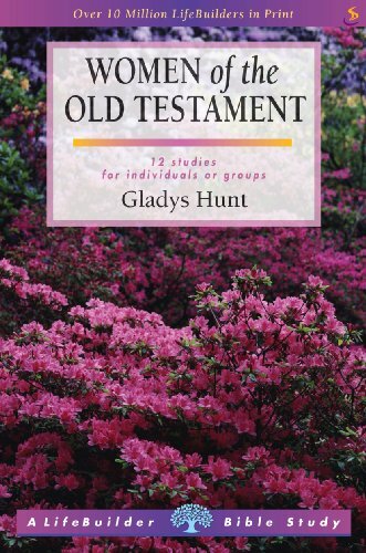 Women of the Old Testament (Lifebuilder) (LifeBuild... by Hunt, Gladys ...