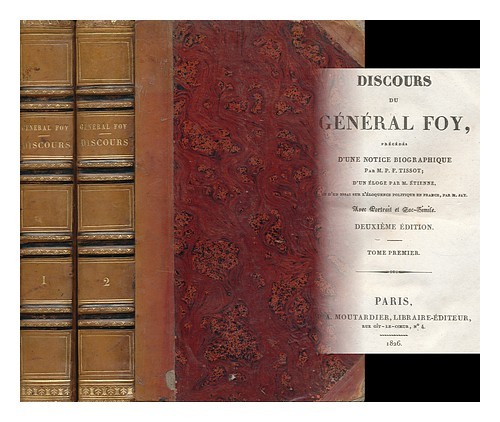 FOY, MAXIMILIEN, COMTE (1775-1825) Discours Du General Foy : Precedes D ...