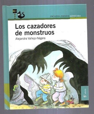 Los cazadores de monstruos ("proxima parada")(+3 anos), ALEJANDRA VALL ...