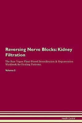 Reversing Nerve Blocks Kidney Filtration The Raw V | eBay UK