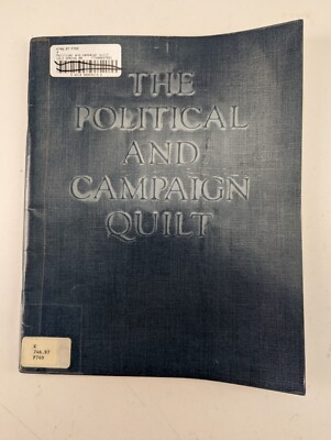 The Political and Campaign Quilt: Commentaries by Katy Christopherson ...