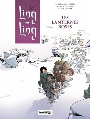 Ling Ling - tome 2 - Les lanternes roses Marc N'Guessan Bertrand ...